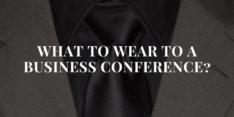 What to wear to a business conference? — KJ Beckett – us.kjbeckett